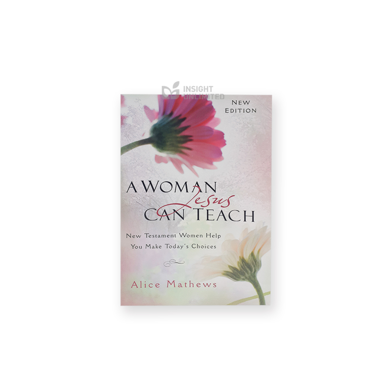 A Woman Jesus Can Teach - Alice Mathews (ENGLISH) | insight